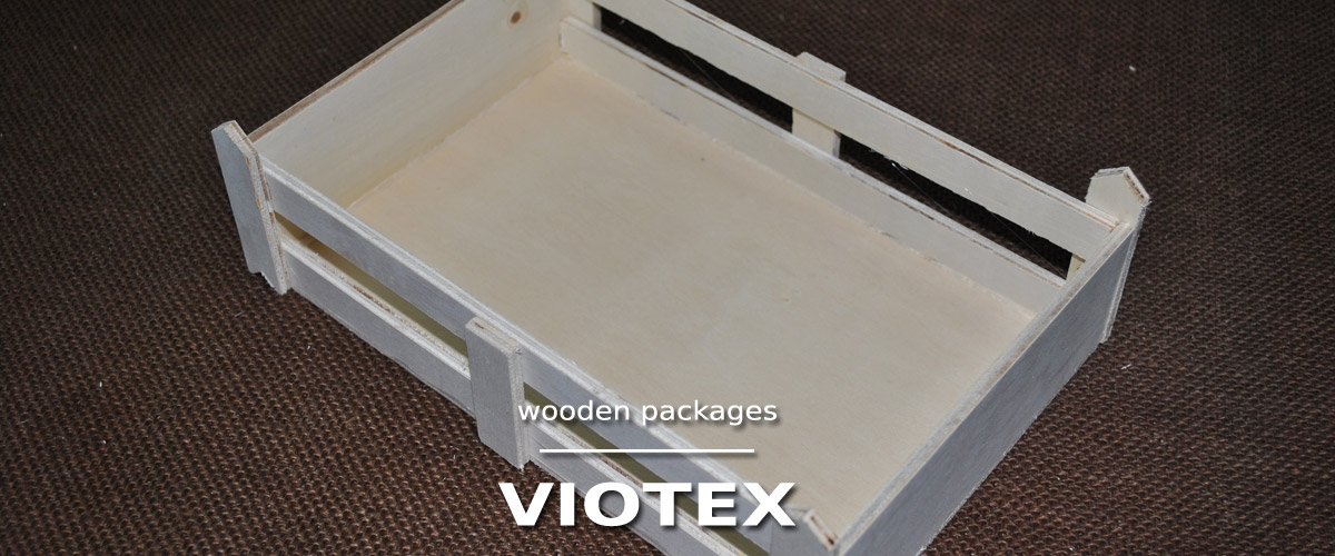 VIOTEX - Wooden Packages