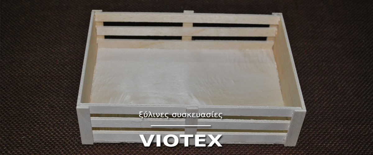 VIOTEX - Ξύλινες Συσκευασίες